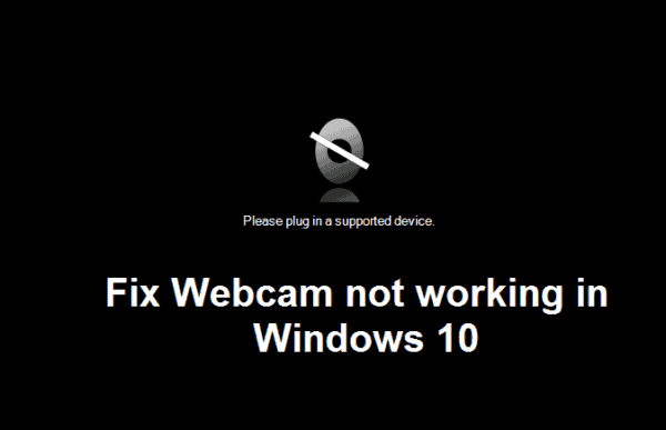 Fix Webcam not working in Windows 10 – TechCult