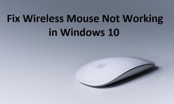 Fix Wireless Mouse Not Working in Windows 10 – TechCult