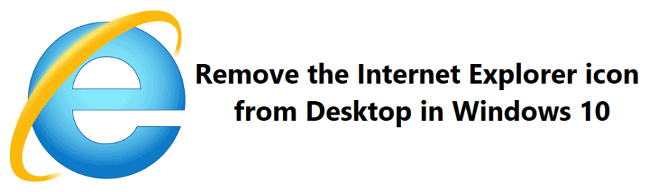 Remove the Internet Explorer icon from Desktop in Windows 10 – TechCult