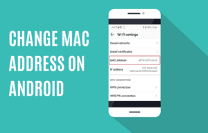 How to Change MAC Address on Android Devices – TechCult