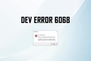 How to Fix Dev Error 6068 (Top 14 Ways) – TechCult