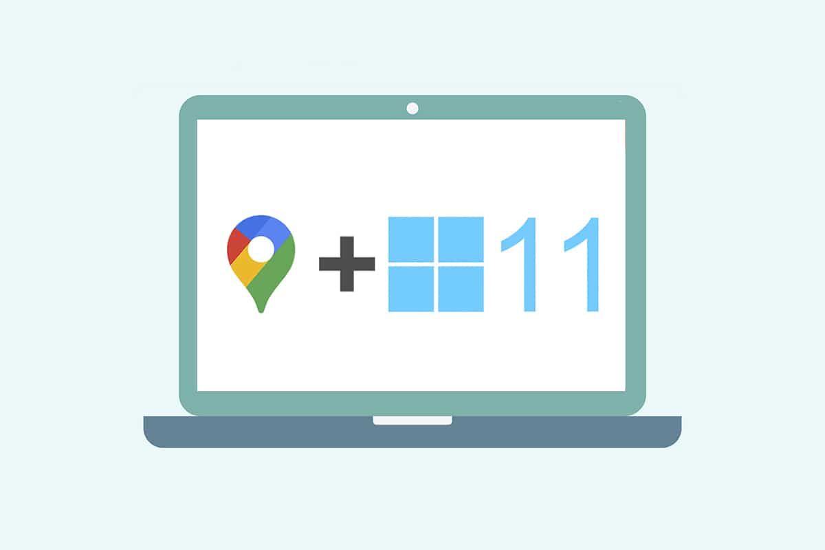 How To Download Google Maps For Windows 11 TechCult