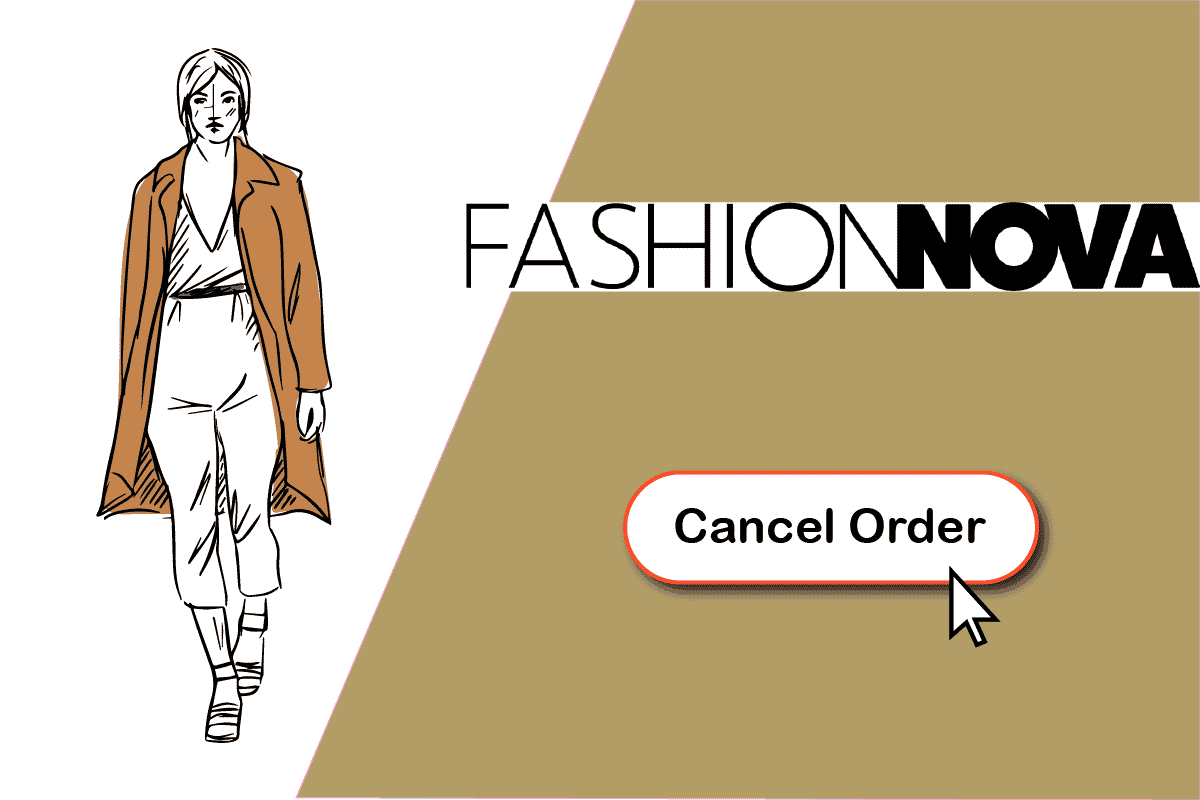 How To Cancel A Fashion Nova Order TechCult