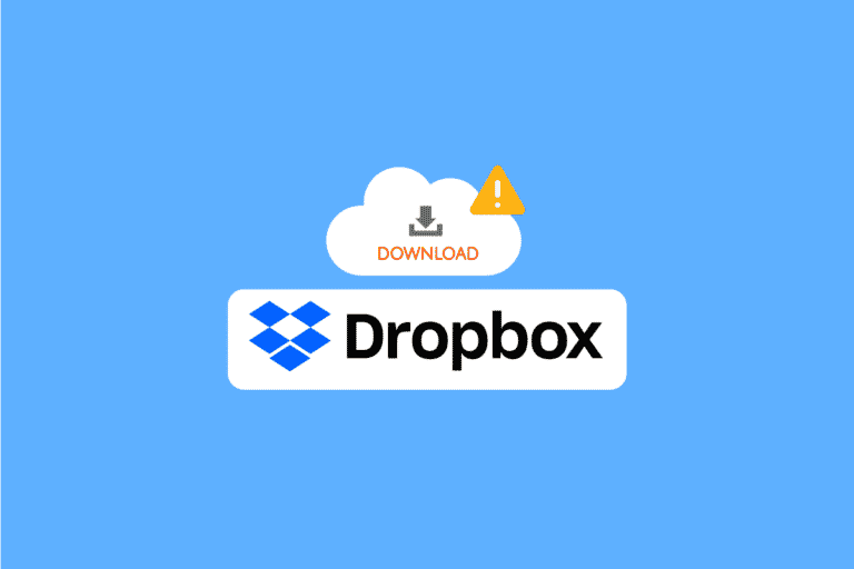 Fix Dropbox Error Downloading Your File in Windows 10 – TechCult