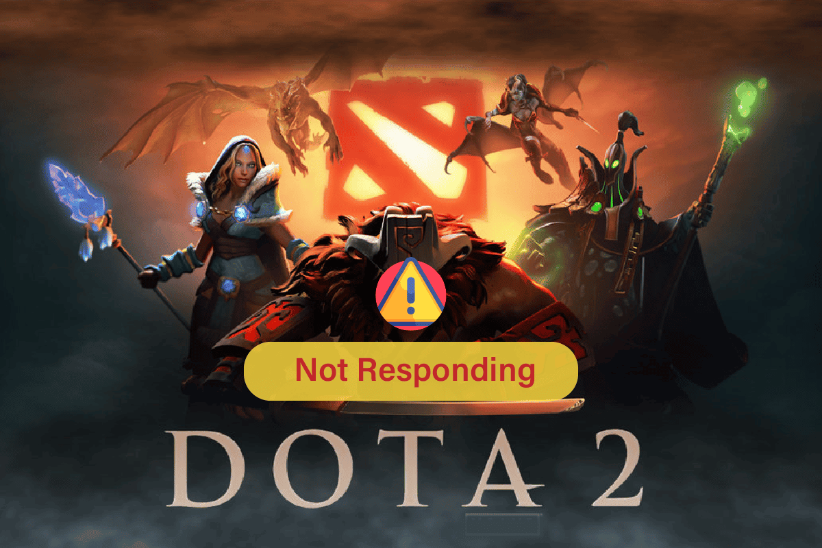 Fix Dota 2 Not Responding In Windows 10 TechCult