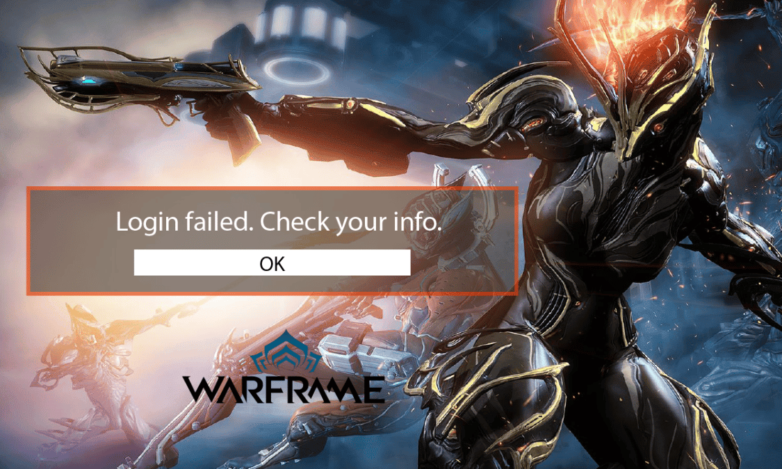 Fix Warframe Login Failed Check Your Info - TechCult