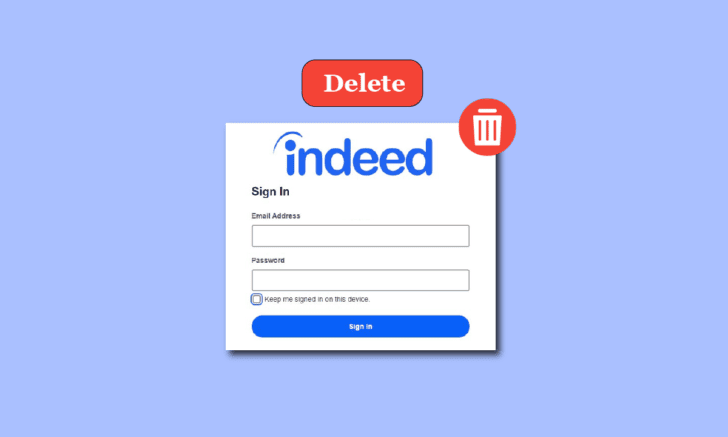 How to Delete Indeed Account Permanently - TechCult