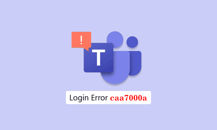Fix Teams Error caa7000a in Windows 10 - TechCult