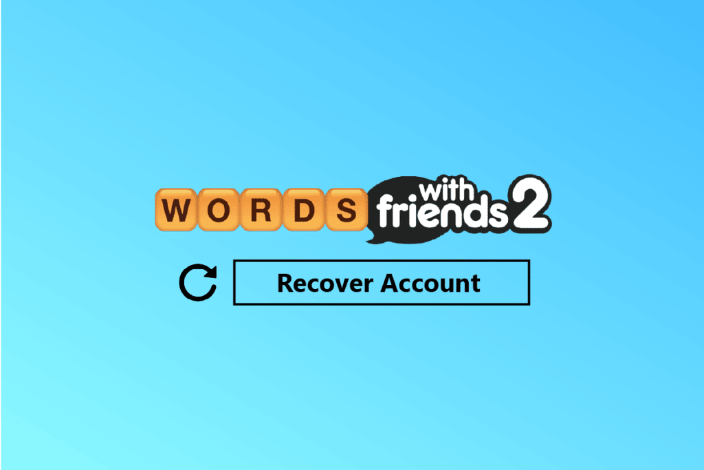 How Can You Recover Your Words With Friends 2 Accounts TechCult