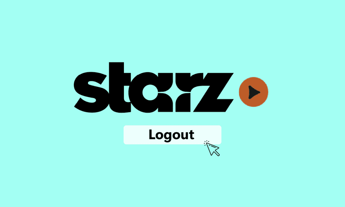 How to Log Out All Devices on STARZ App - TechCult