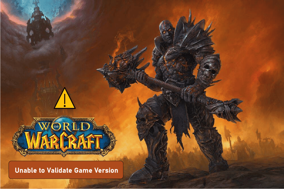 Fix World Of Warcraft Unable To Validate Game Version TechCult