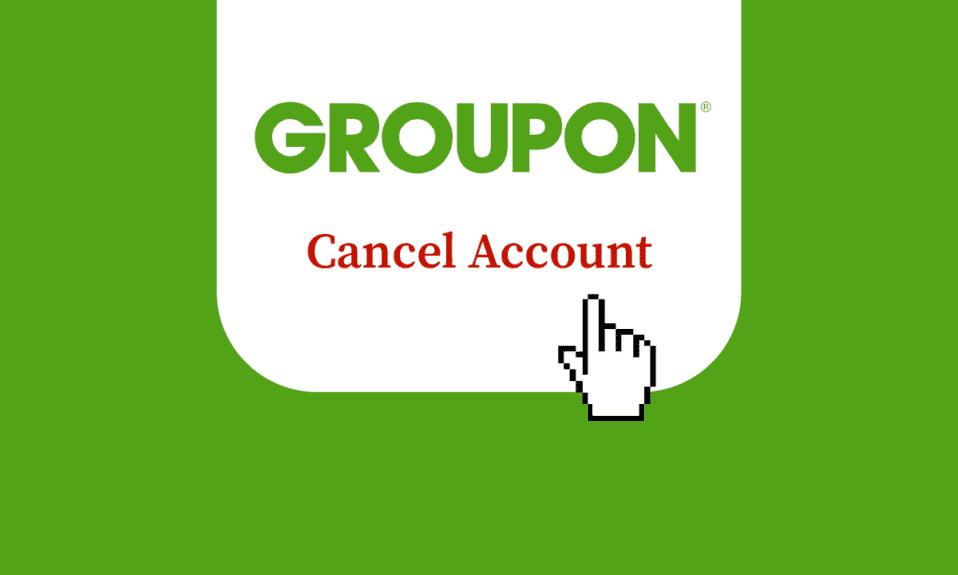 How To Cancel Groupon Account TechCult