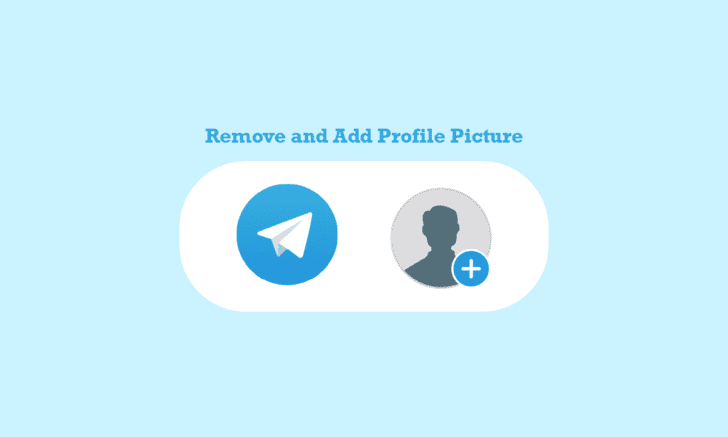 How to Add, Change and Delete Telegram Profile Picture - TechCult