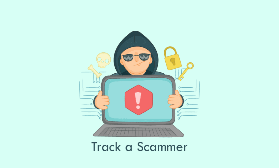 How Do You Track A Scammer Techcult