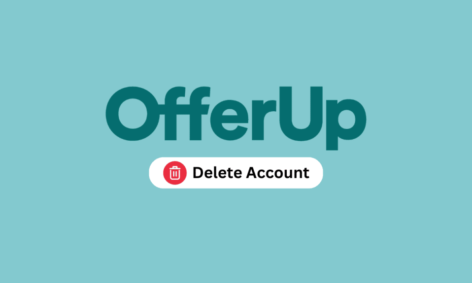 How To Delete OfferUp Account TechCult