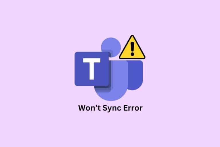 Top 10 Ways to Fix Microsoft Teams Won’t Sync Issue – TechCult