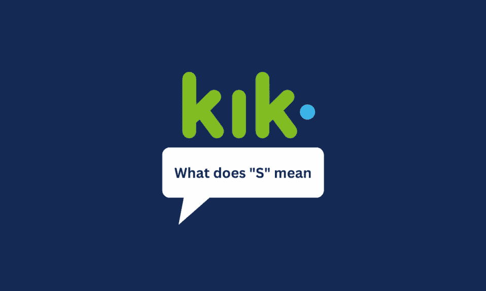 What Does S Mean On Kik TechCult