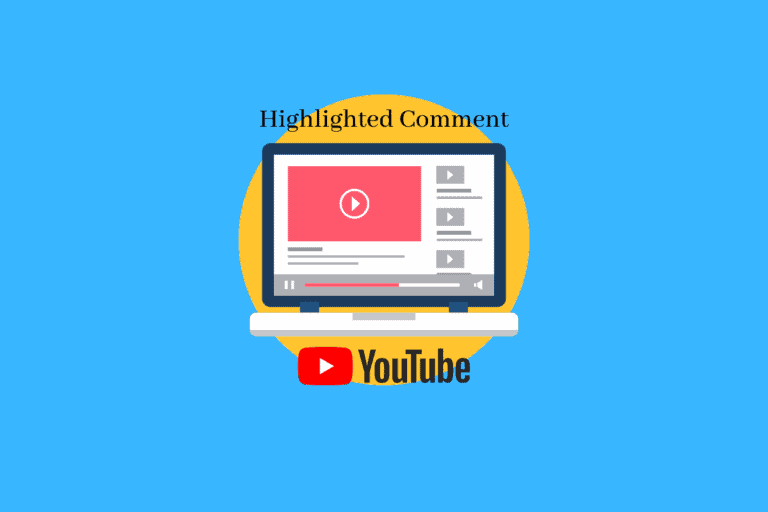 What If Your Comment is Highlighted on YouTube? – TechCult