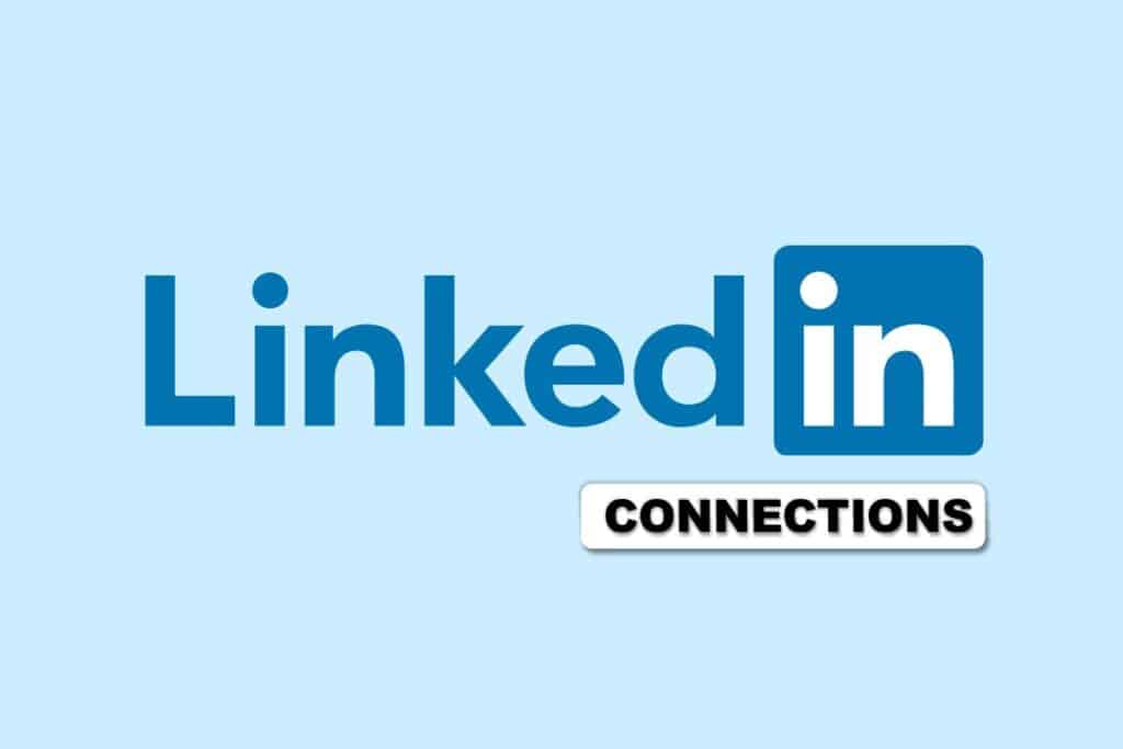 How Many Connections Can You Have On LinkedIn TechCult