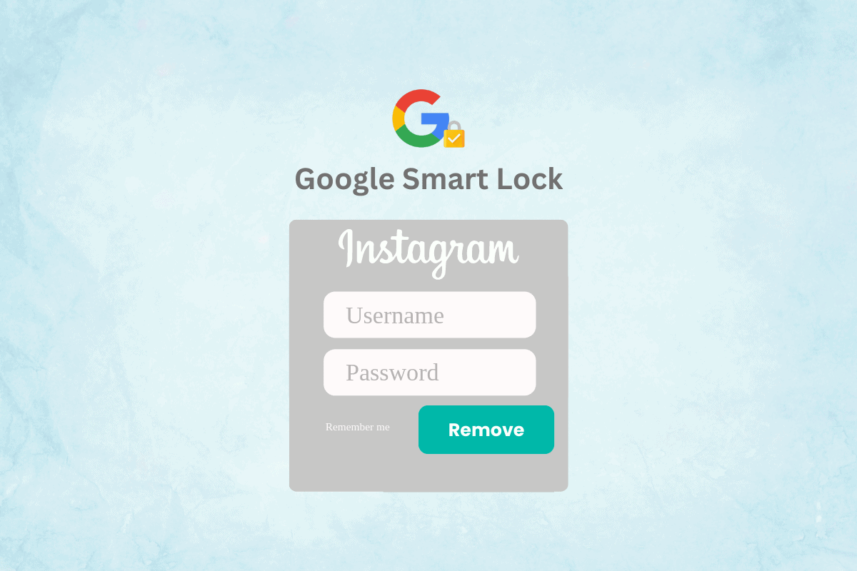 How To Remove Instagram Account Saved With Google Smart Lock TechCult