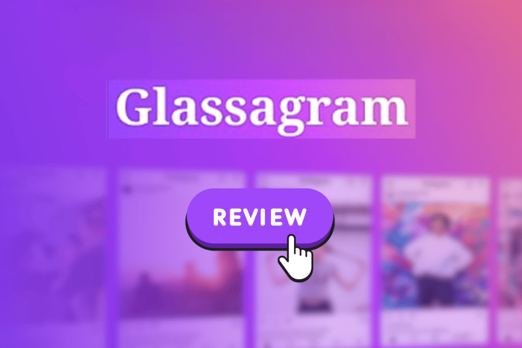 Glassagram Rеviеw: Is It Safe and How Does It Work? – TechCult